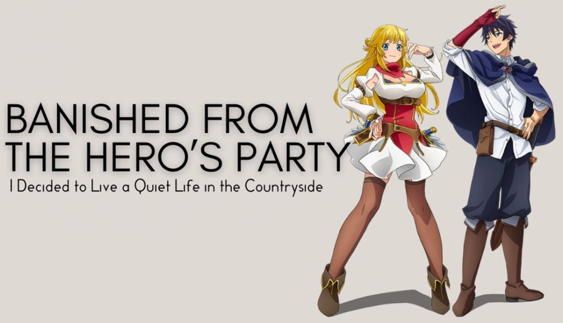 Banished from the Hero's Party, I Decided to Live a Quiet Life in the ...