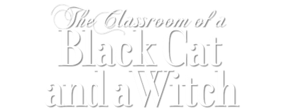The Classroom of a Black Cat and a Witch: S1 E9 | StreamFind