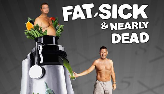 Fat, Sick & Nearly Dead | Where to Stream & Watch Online?