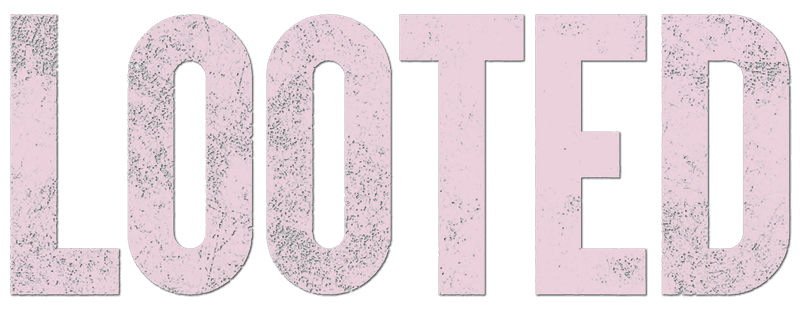 Looted | Where to Stream & Watch Online?