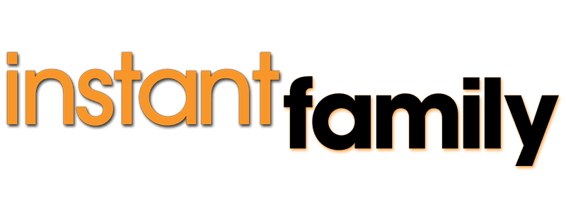 Instant Family | Where to Stream & Watch Online?