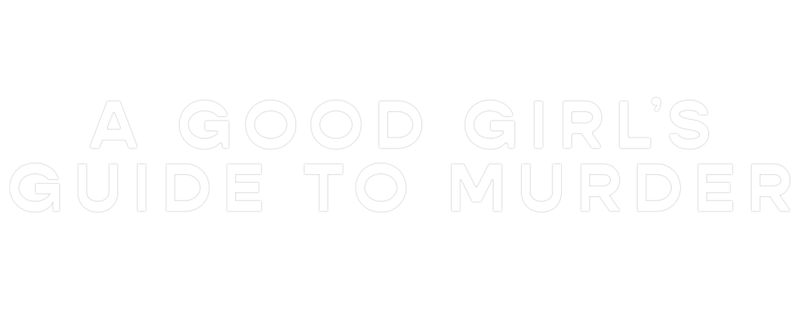 A Good Girl's Guide to Murder | Where to Watch Online in United States