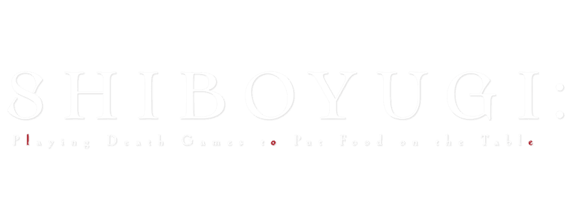 Shiboyugi: Playing Death Games to Put Food on the Table - Season 1 ...