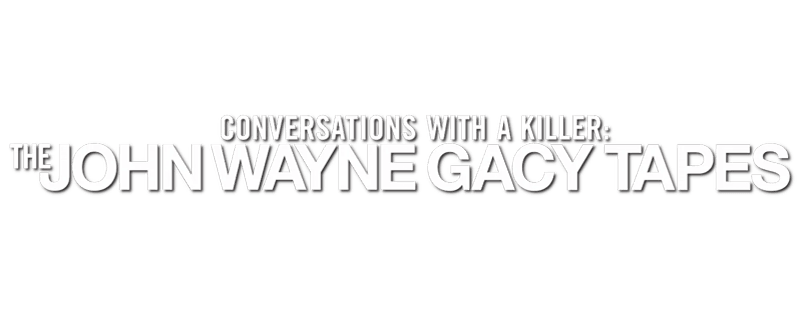 Conversations with a Killer: The John Wayne Gacy Tapes - Season 1 ...