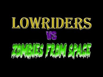 Lowriders vs Zombies from Space | Where to Stream & Watch Online?